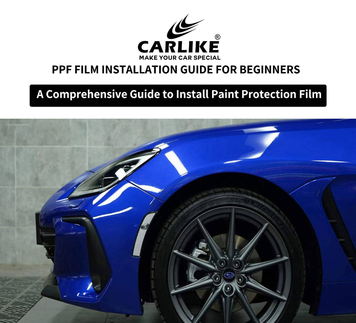 A Comprehensive Guide to Installing Paint Protection Film – CARLIKE WRAP