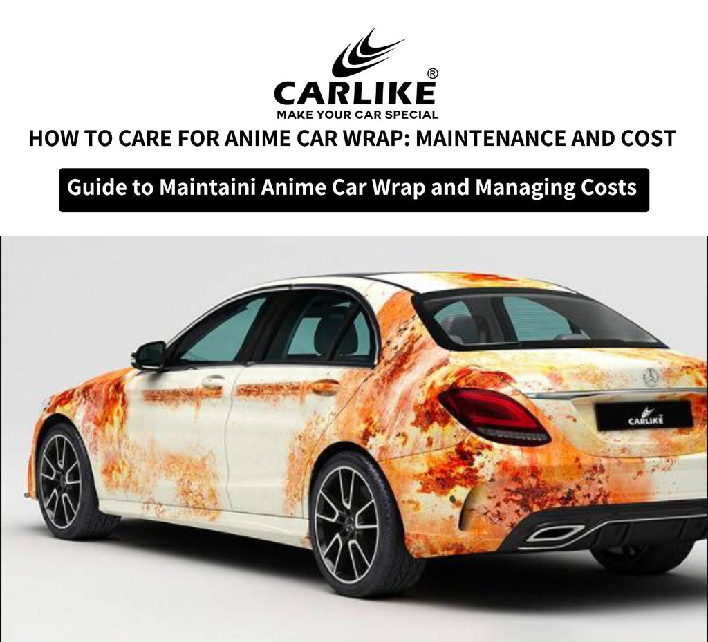 Maintenance Tips for Anime Car Wrap and Understand t