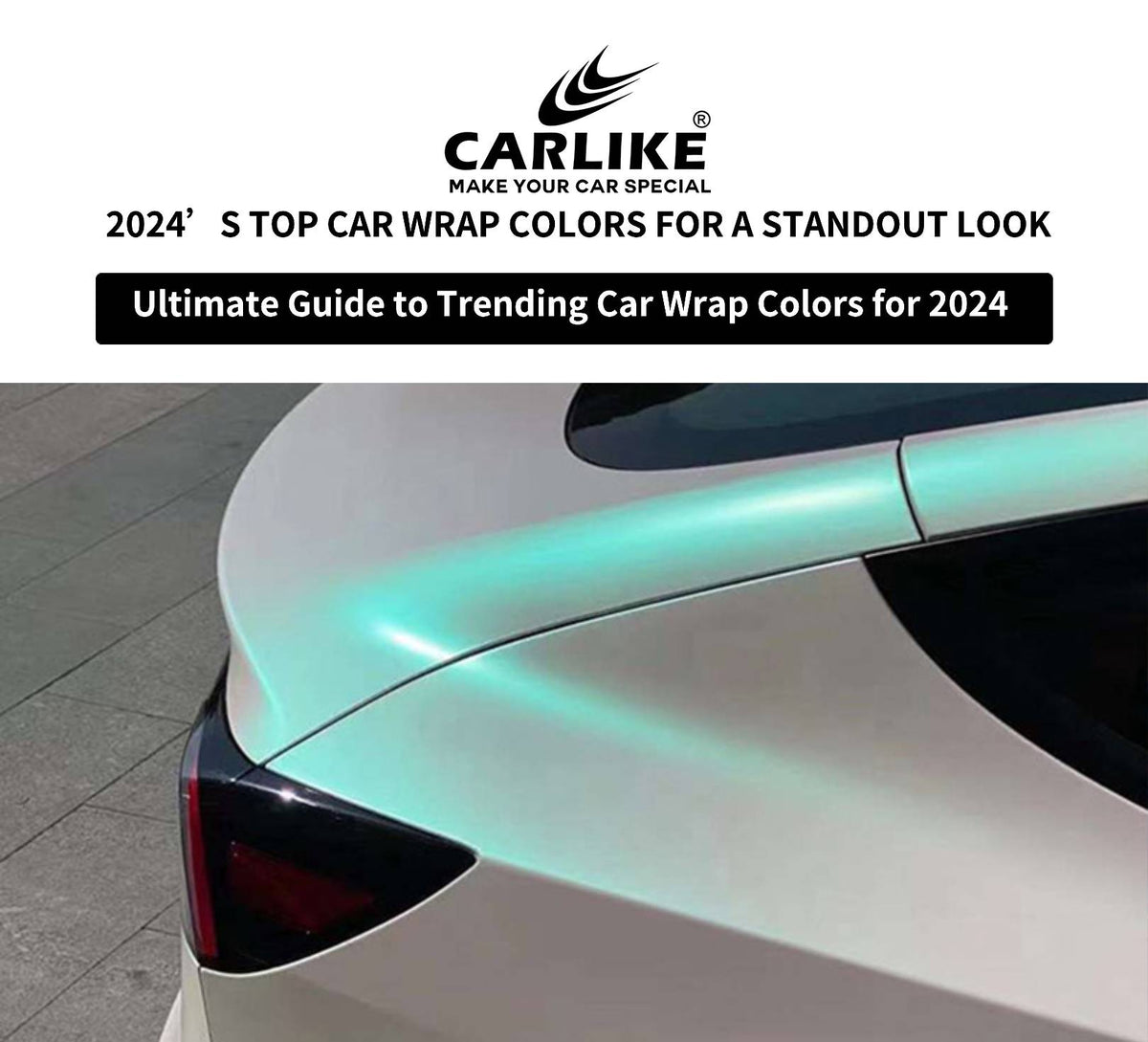 Top Car Wrapping films Color Trends for 2024 – CARLIKE WRAP
